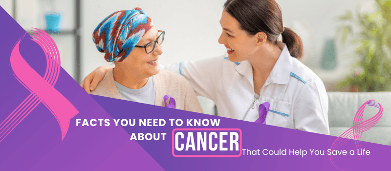 15 Facts You Need To Know About Cancer That Could Help You Save A Life